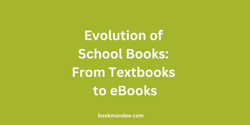 Evolution of School Books: From Textbooks to eBooks - BookMandee