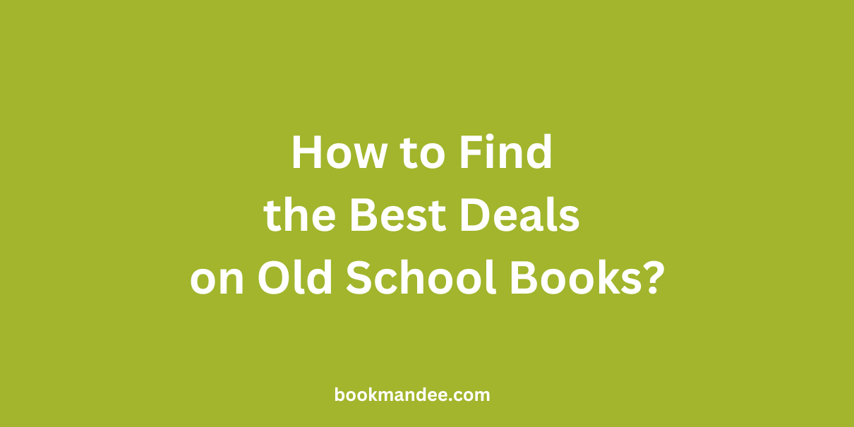 How to Find the Best Deals on Second Hand School Books Online? - BookMandee