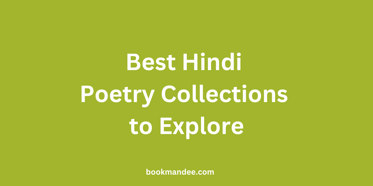 Best Hindi Poetry Collections: Inspirational Books to Explore