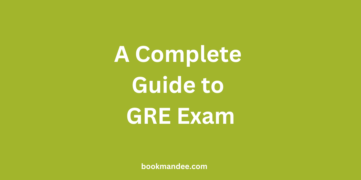 A Complete Guide to GRE Exam - BookMandee