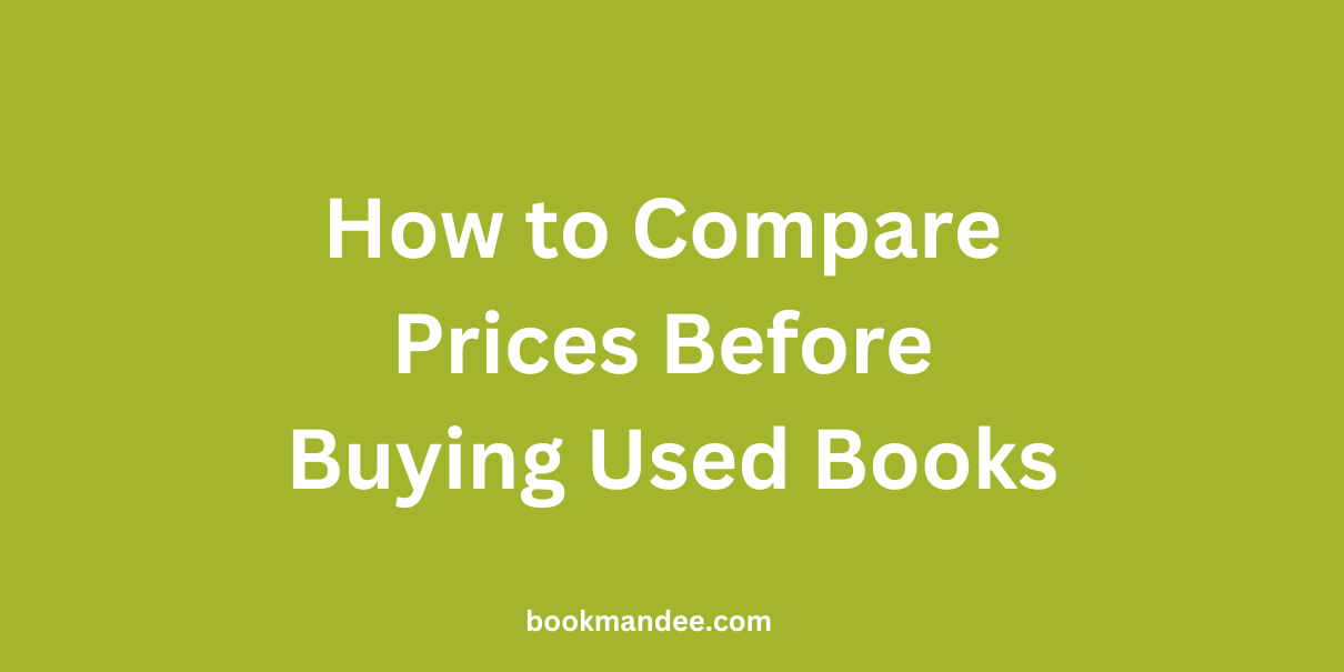 How to Compare Prices Before Buying Used Books | Smart Guide
